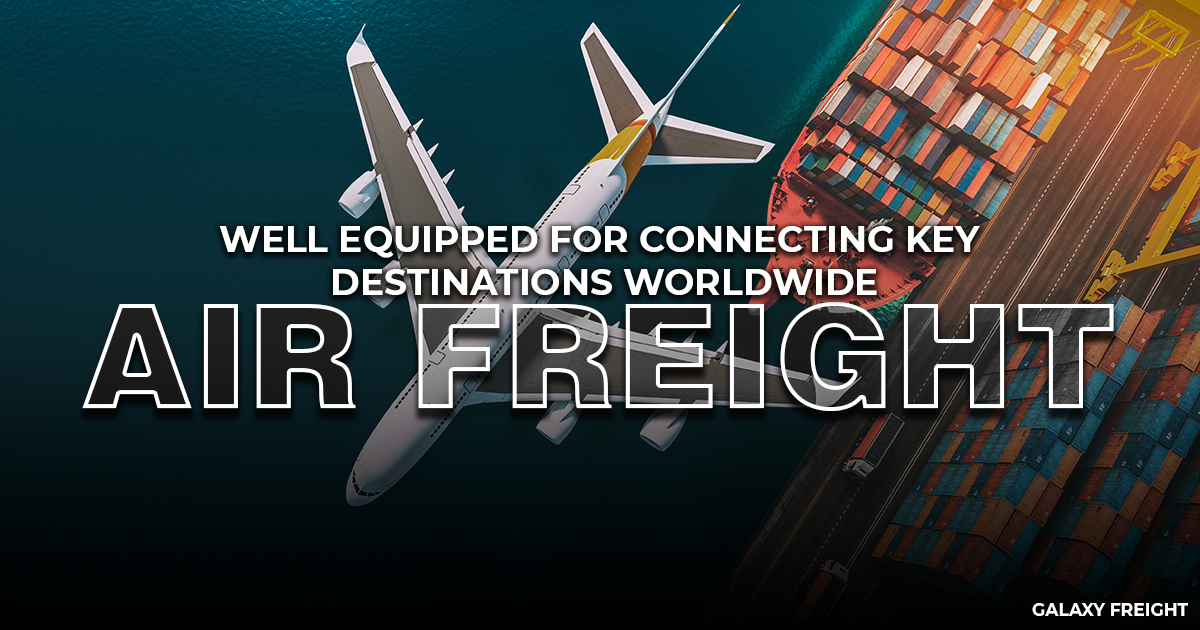 Air Freight Logistics Services | Galaxy Freight Logistics