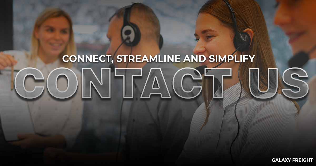 Contact Galaxy Freight | Your Perfect Logistics and Freight forwarding partner