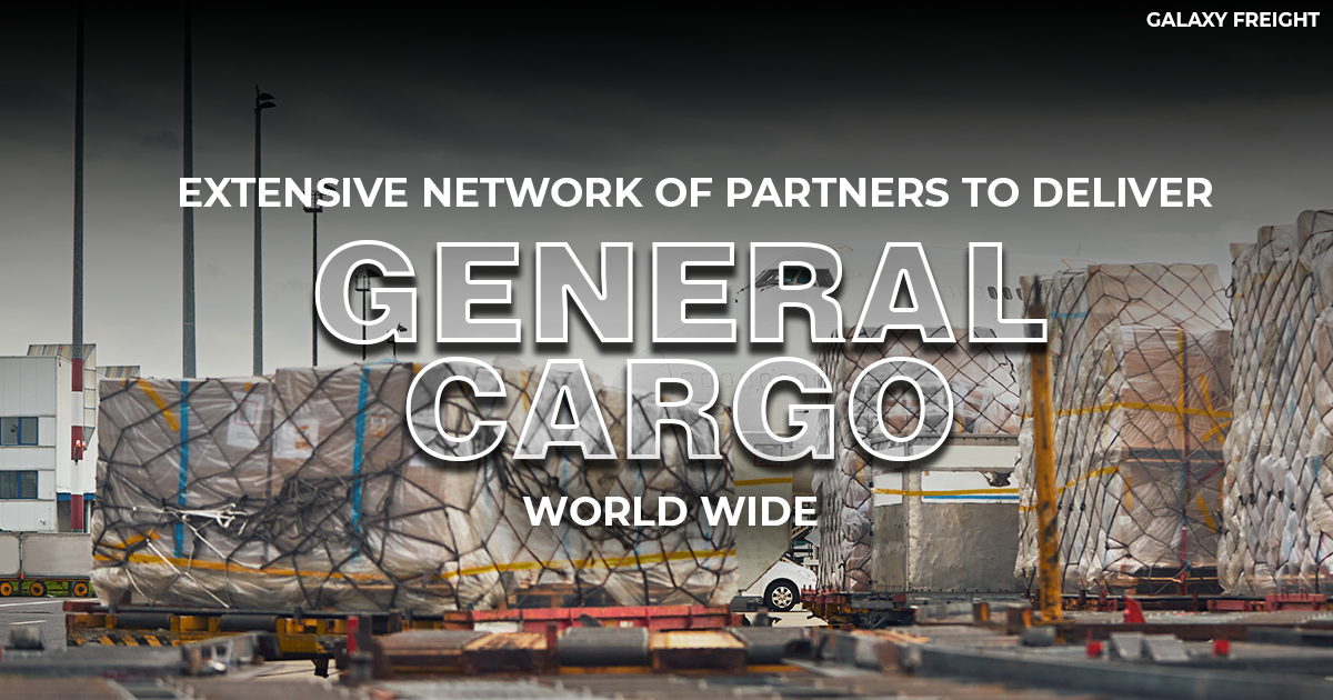 General Cargo Air Freight Solutions | Galaxy Freight Logistics